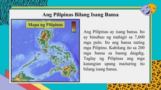 ANG PILIPINAS BILANG ISANG BANSA 1.pptx