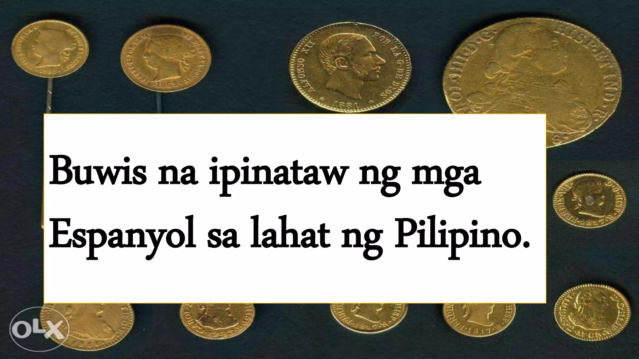 Ang Pilipinas sa Ilalim ng mga Espanyol | PPTX
