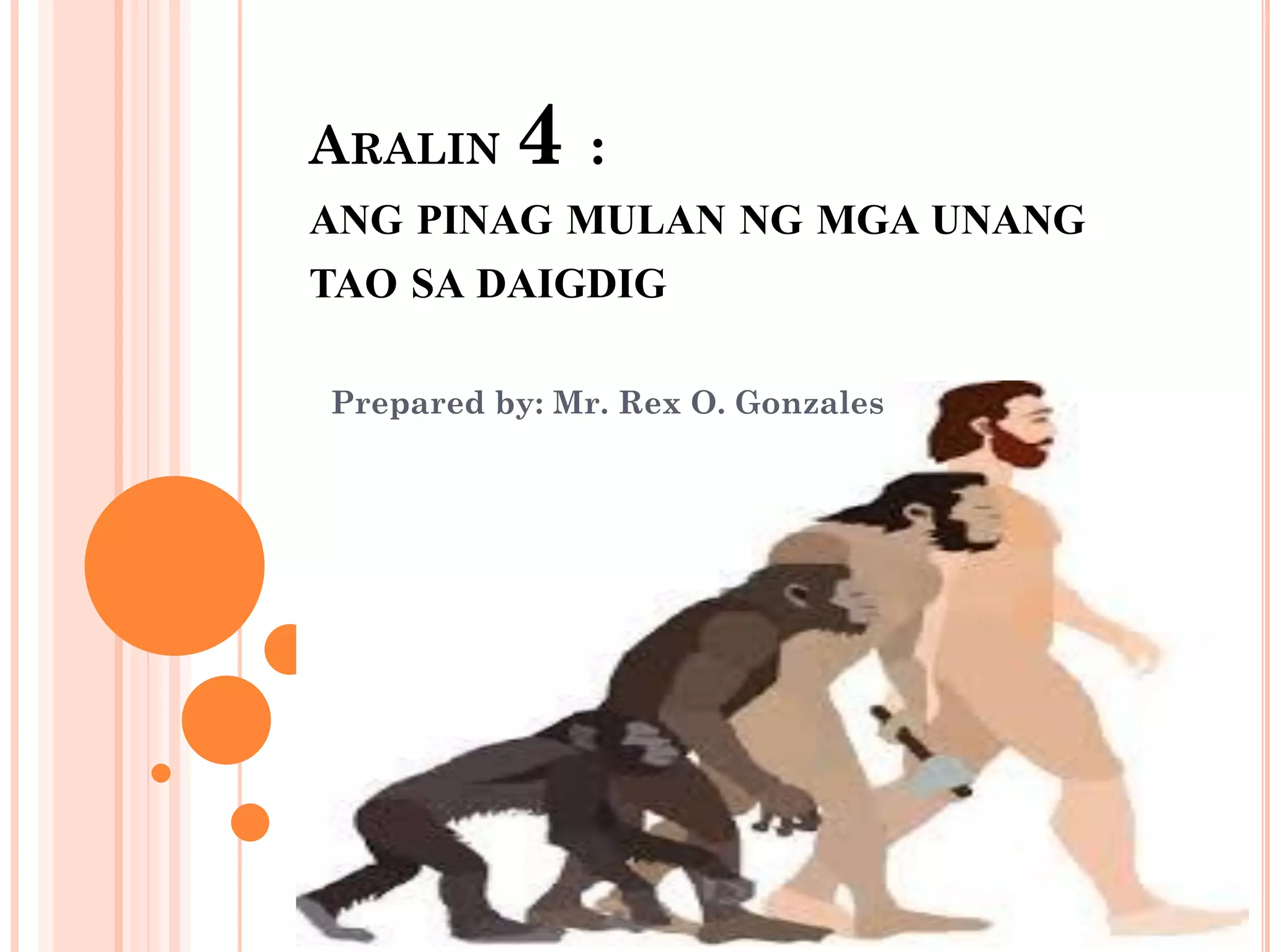 Ang Pinagmulan ng mga Unang Tao sa Daigdig - Kasaysayan ng Daigdig Grade 8 | PDF