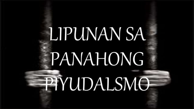 Ang piyudalismo | PPTX