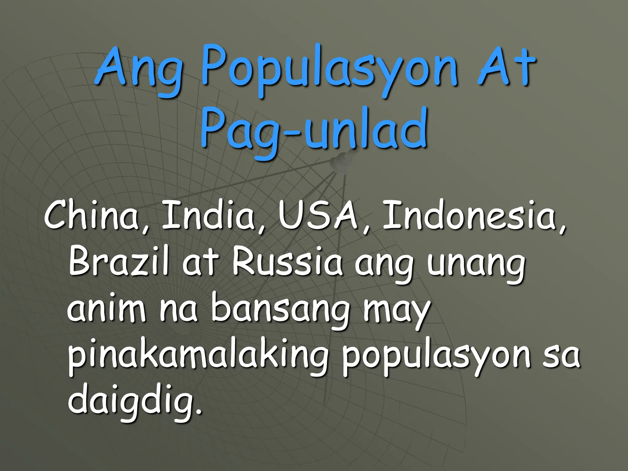 ANG POPULASYON AT PAG-UNLAD.ppt