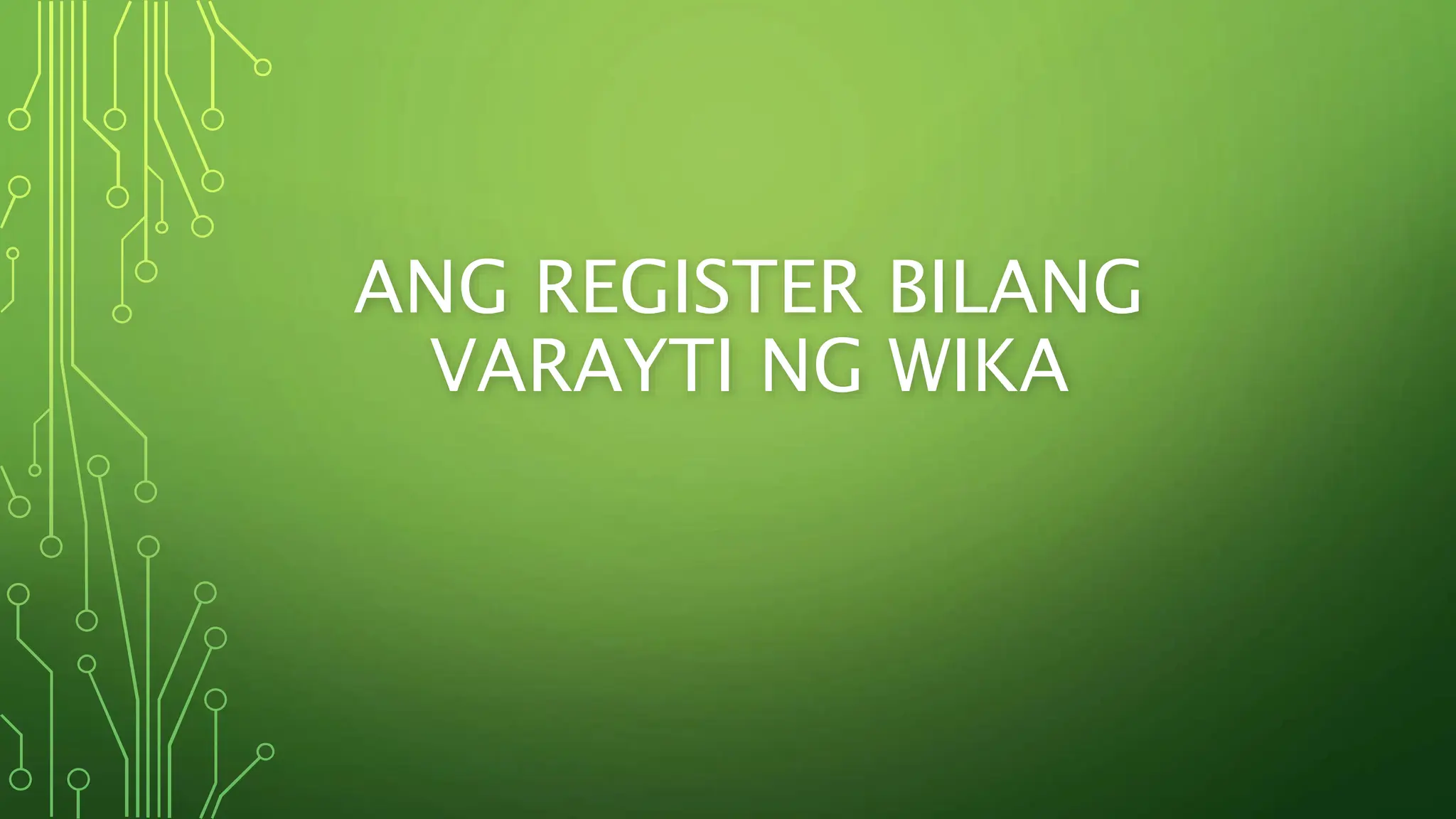 Ang register bilang varayti ng wika.pptx