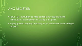 Ang register bilang varayti ng wika.pptx