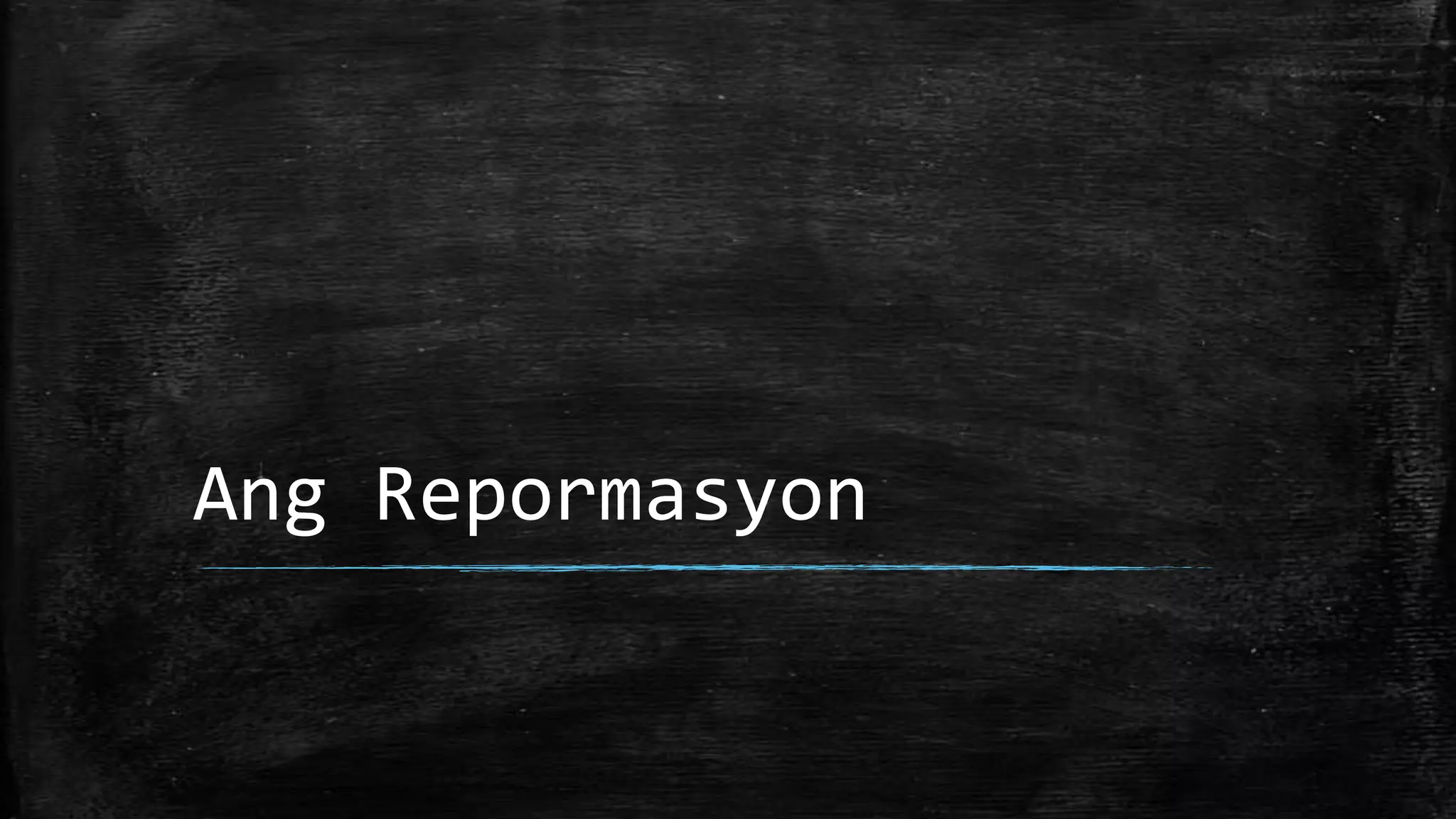 Ang repormasyon | PPTX