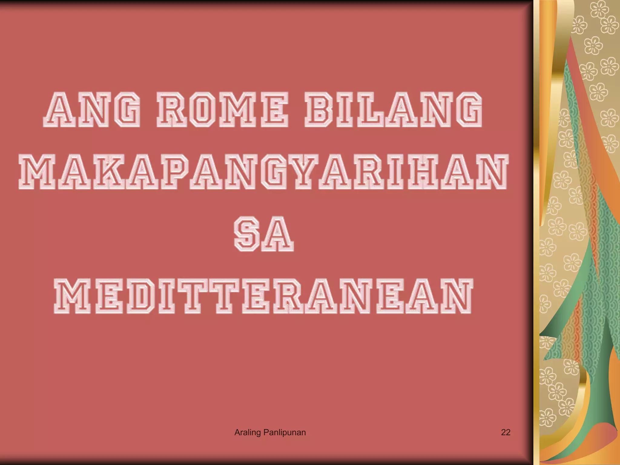 Ang republic ng rome at ang imperyong roman | PPTX