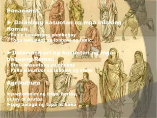 Sinaunang Kasuotan Ng Mga Romano