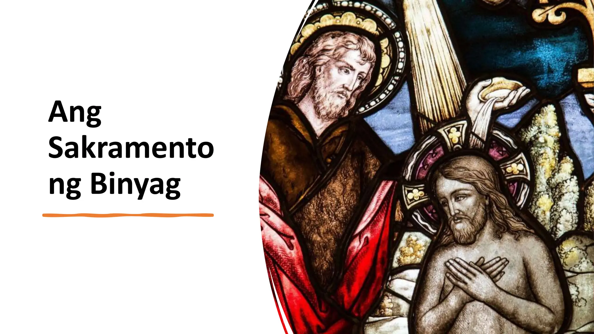 Ang Sakramento ng Binyag, unang sakramemto | PPT