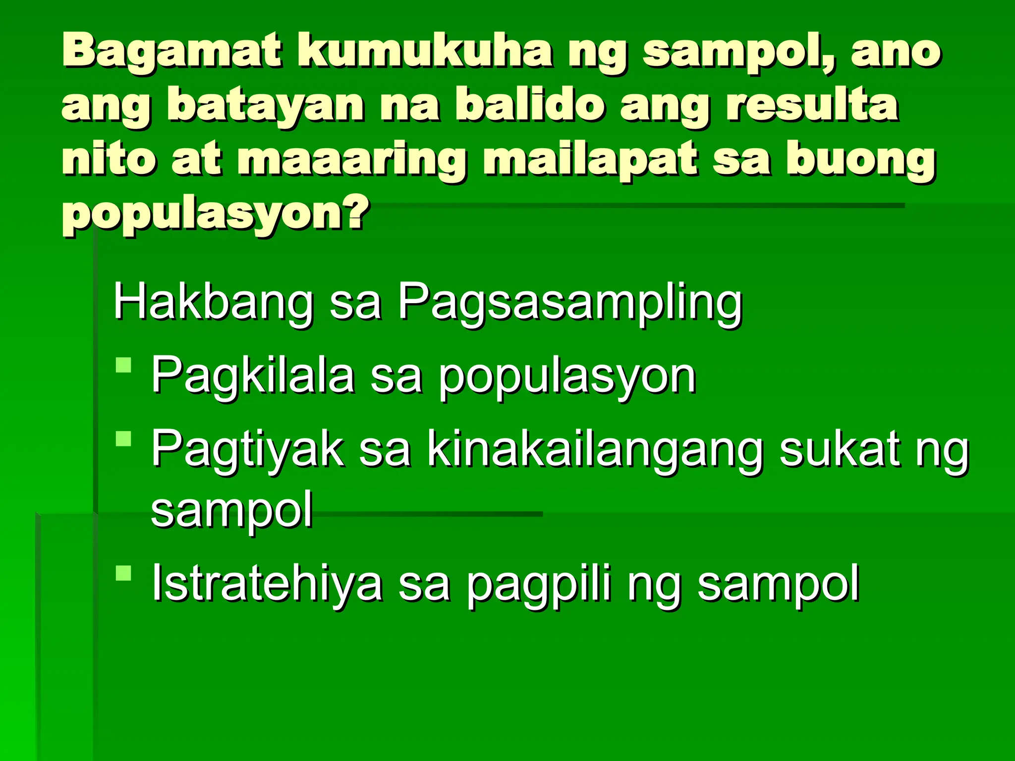 pananaliksik Ang Sampol at ang Populasyon1.ppt