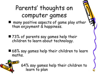 Computer Games, Children And The Internet: Technology,