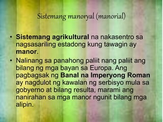 Ang sistemang pyudalismo at manoryalismo | PPTX