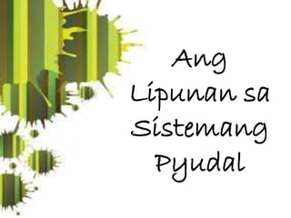 Ang sistemang pyudalismo at manoryalismo | PPTX