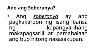 Ang Soberanya ng Bansa. Aralin sa Ika-anim na Baitang pptx | PPTX