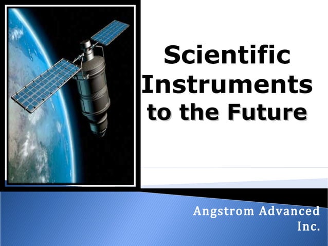 Angstrom advanced scientific instrument introduction | PPT