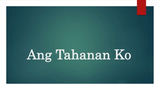 Ang Tahanan Ko | PPTX