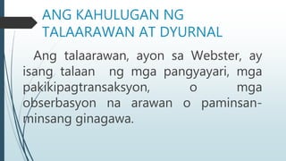 Ang talaarawan o dyornal | PPTX