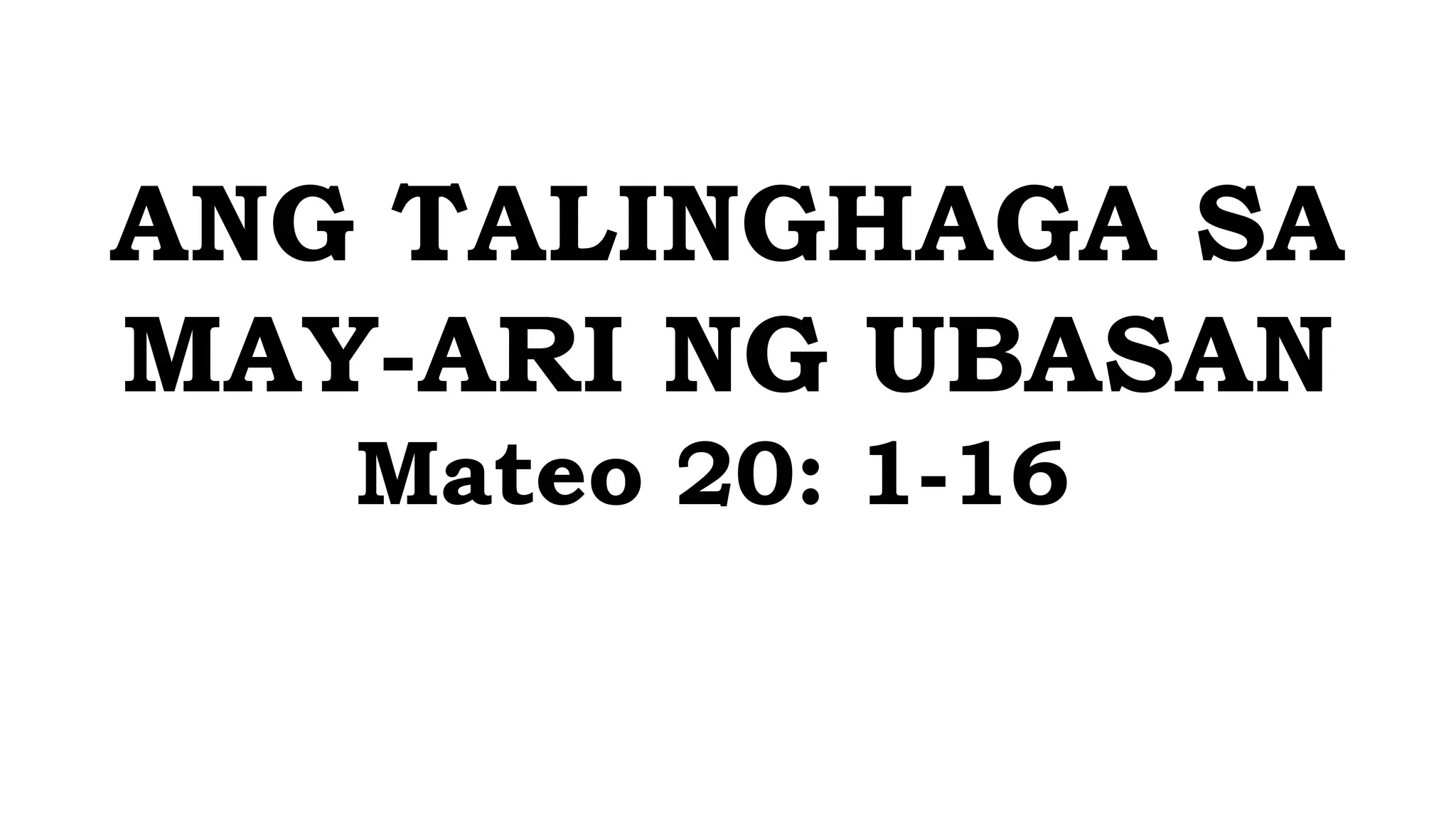 Ang Talinghaga ng May-ari ng Ubasan [Autosaved].pptx