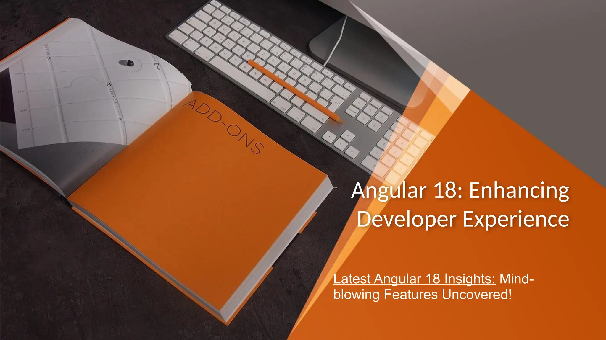 Latest Angular 18 Insights: Mind-blowing Features Uncovered! .pptx