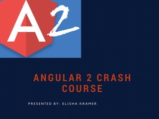 Angular 2 Crash Course | PPT