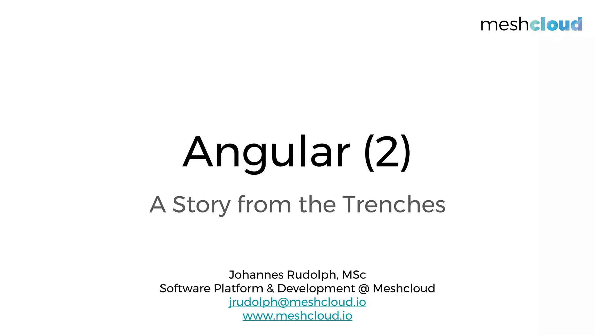 Angular2 - A story from the trenches | PPT