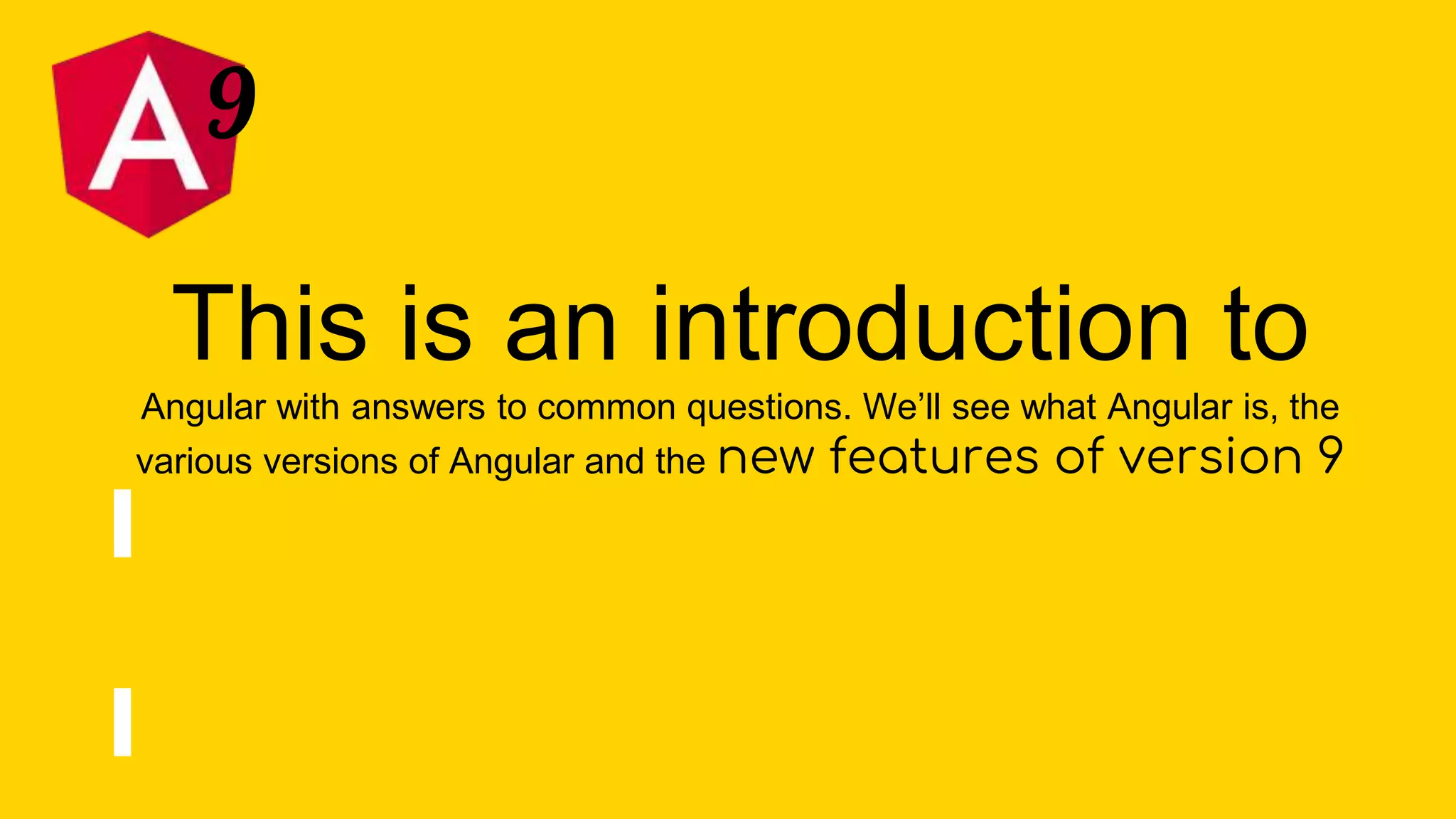 Angular 9 New Features Ppt