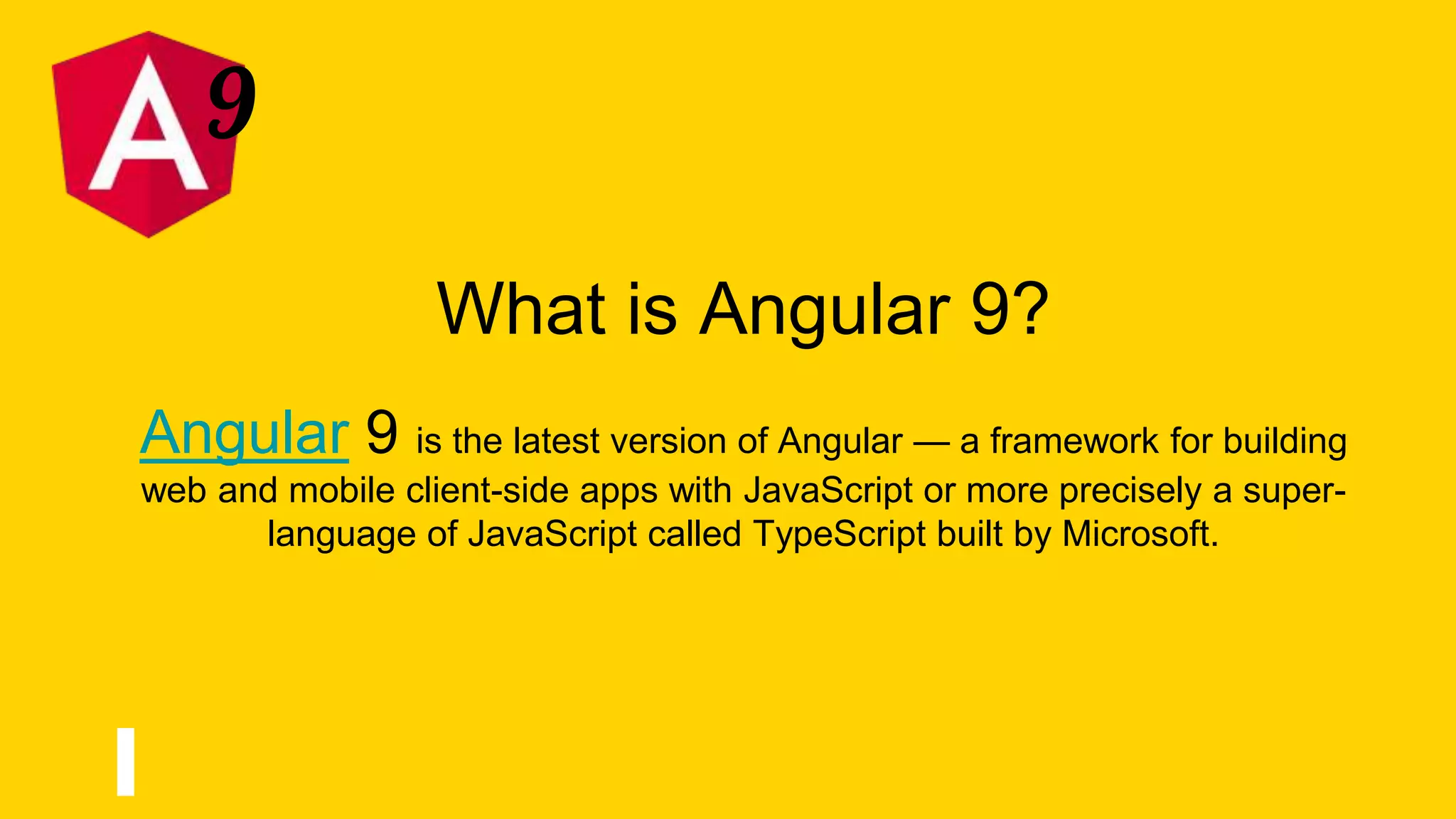 Angular 9 New Features Ppt