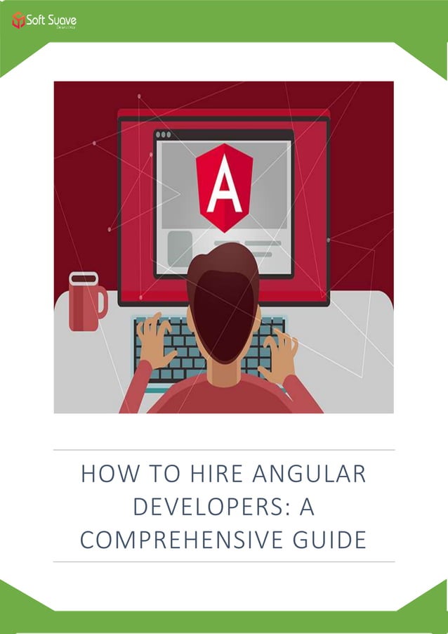 The Ultimate Guide to Hiring Angular Developers | PDF