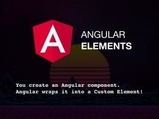 AngularDay 2018 - Angular Elements | PDF