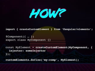 AngularDay 2018 - Angular Elements | PPT