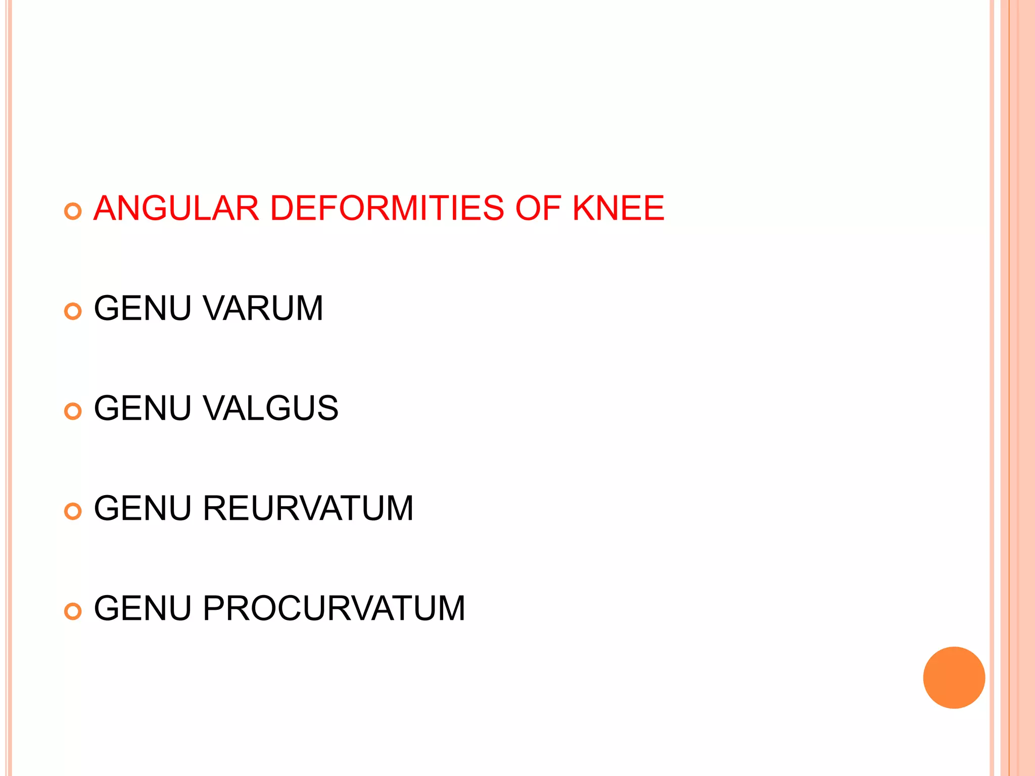 Angular deformities around the knee seminar | PPTX