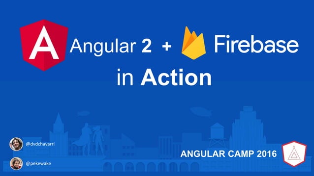 Angular2 + New Firebase in Action | PPT