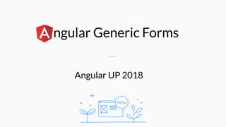 Angular genericforms2 | PPT