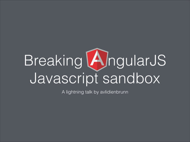 Breaking AngularJS Javascript sandbox | PPT