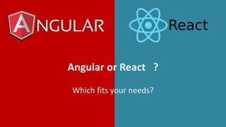 Angular or React | PPT