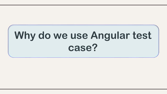 Angular Unit Testingpptx 1836