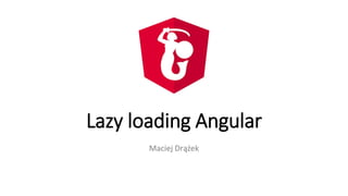 Lazy loading in Angular | PDF