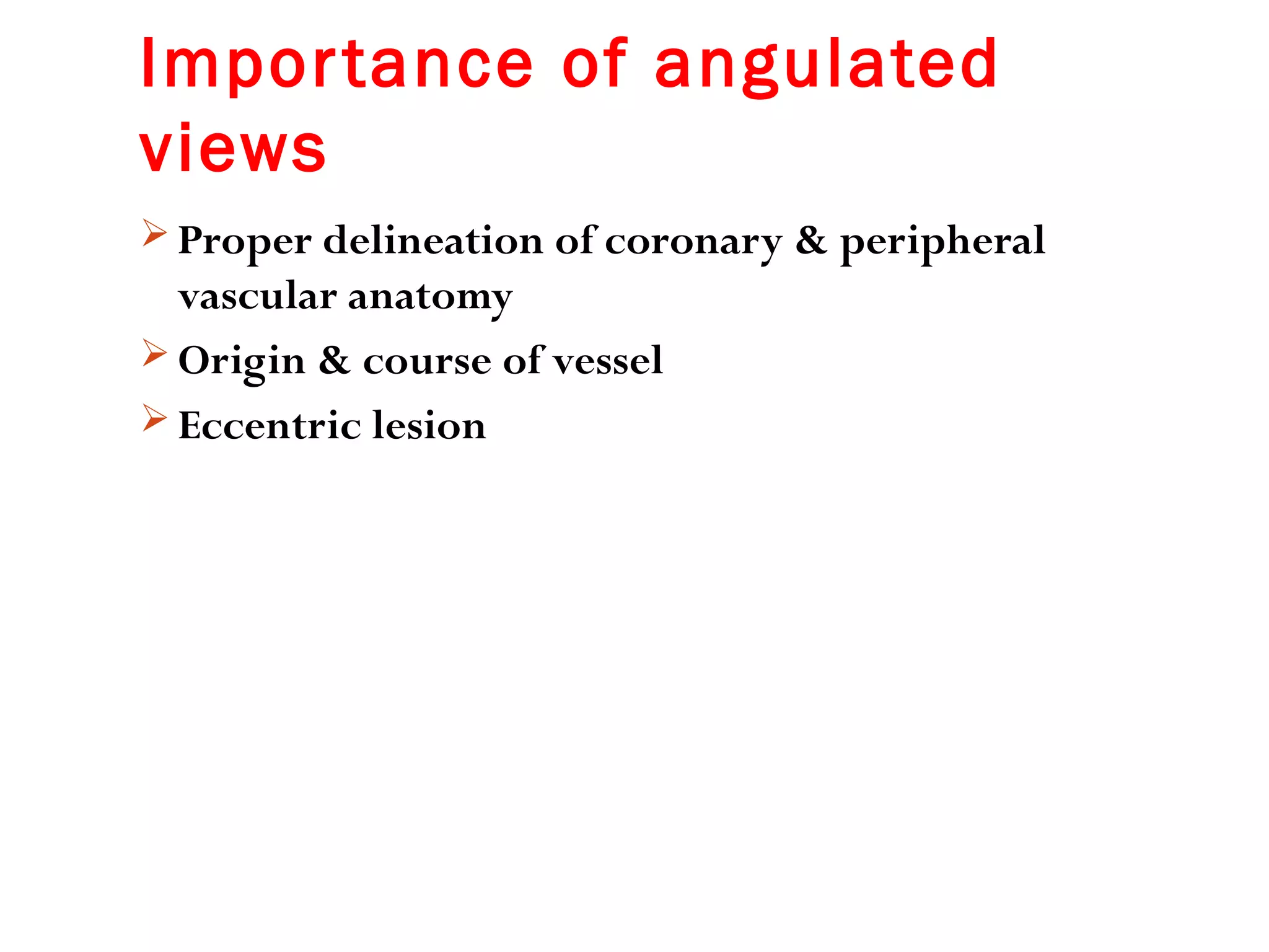 Angulated views in coronary angiography,an introductory lecture for ...