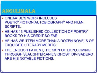 Angulimala by ondaatje | PPTX