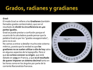 Ángulos, Sistemas angulares (Grados, Radianes y Gradianes), Sistema ...