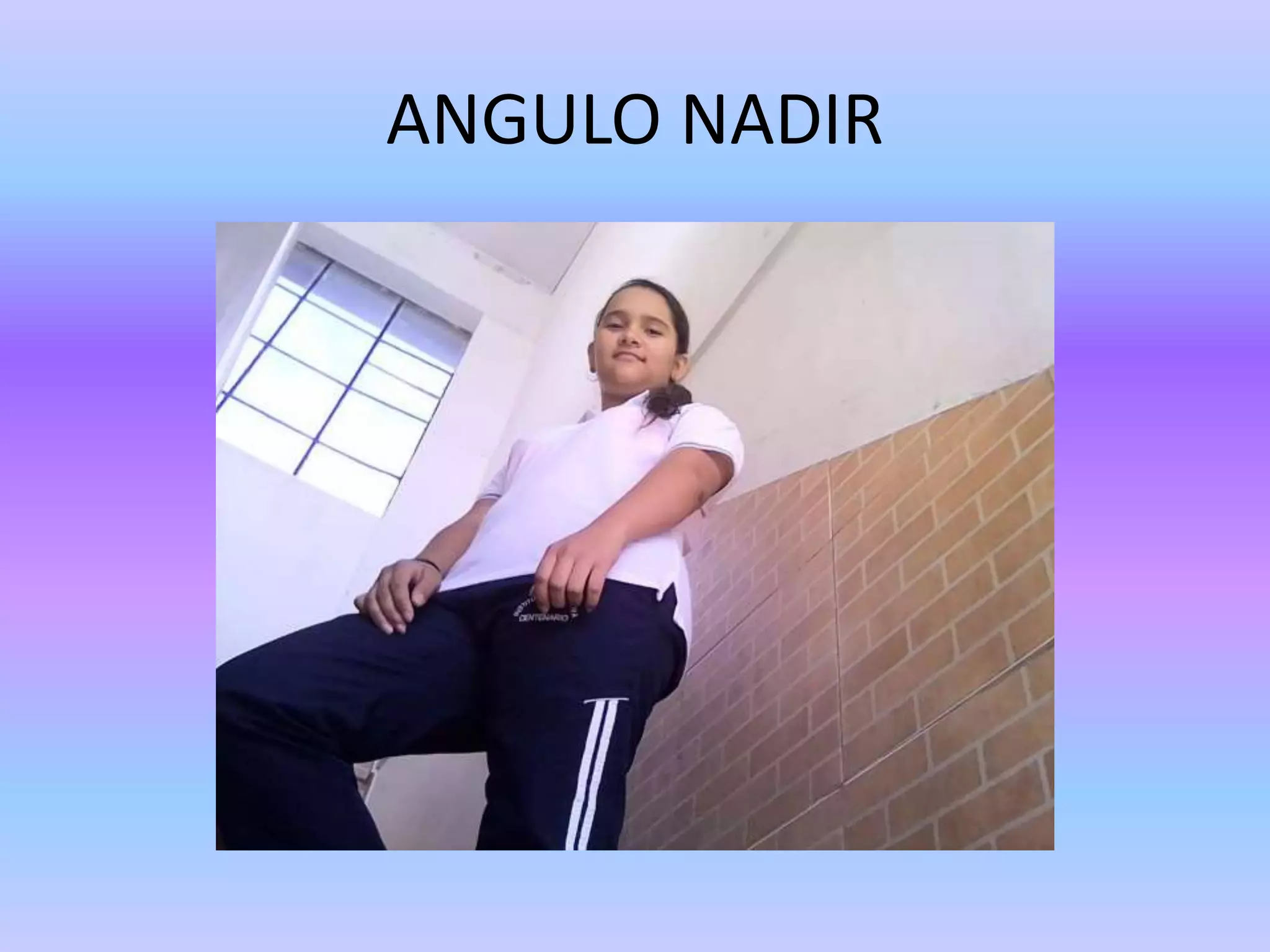 Angulos en fotografias - Cindy Arias - Katherine Oliveros - 8B | PPT