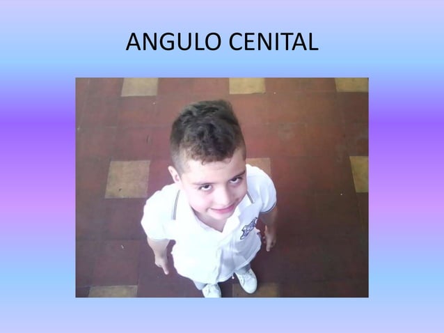 Angulos en fotografias - Cindy Arias - Katherine Oliveros - 8B | PPT