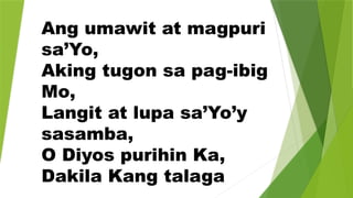 Ang umawit at magpuri sa'Yo............. | PPTX