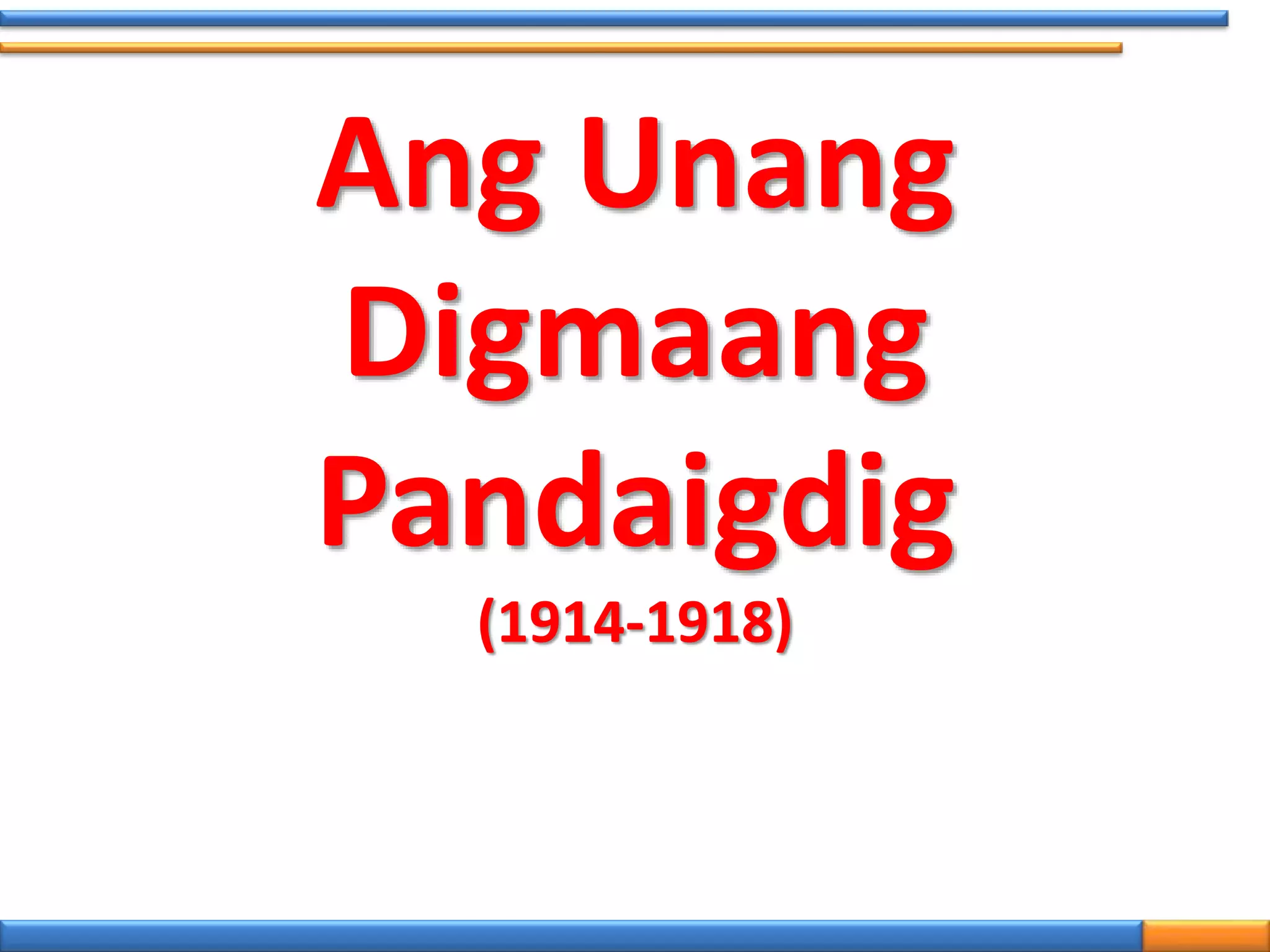 Ang Unang Digmaang Pandaigdig.8.pptx