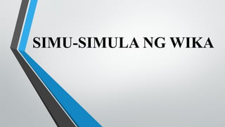 ANG WIKA (Pagtalakay sa Pinagmulan).pptx
