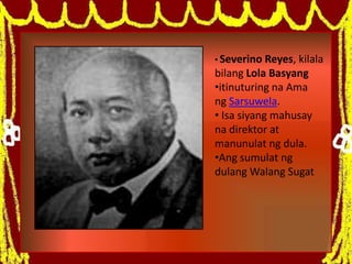 Ang zarzuela at walang sugat | PPTX