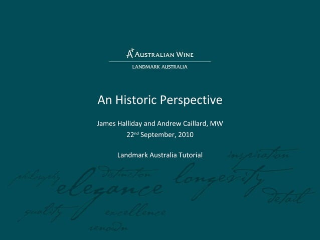 Masterclass: An Historic Perspective, presented by James Halliday and ...