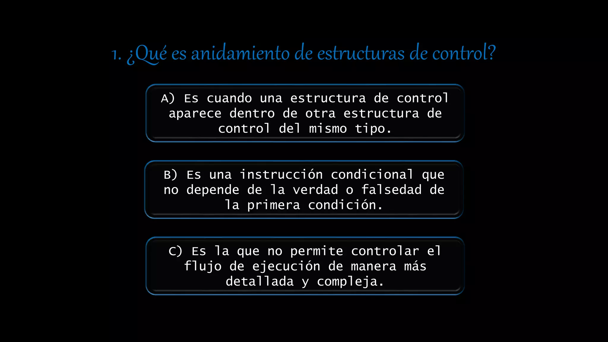 ANIDAMIENTO DE ESTRUCTURAS DE CONTROL SIMPLE | PPTX