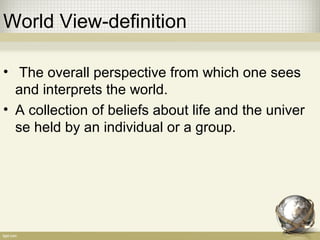 An Ideal World View | PPT