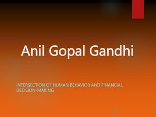ANIL GOPAL GANDHI | PPT