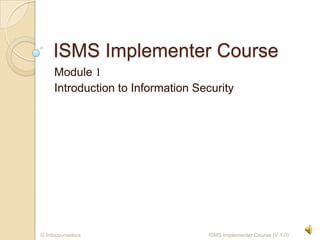 Isms Implementer Course Module 1 Introduction To Information Security ...