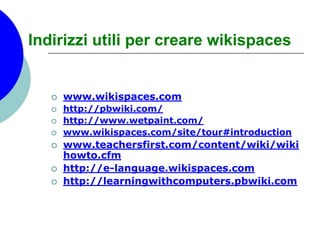 L'uso del wikispace come forma di blended learning | PPT